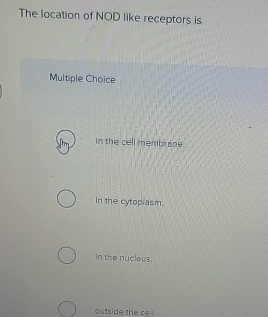 Solved The location of NOD like receptors isMultiple | Chegg.com