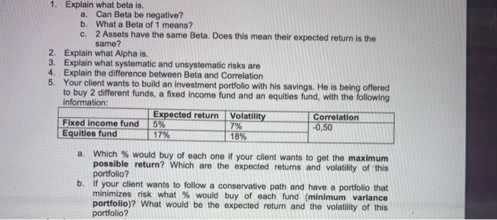 Solved 1. Explain what beta is. a. Can Beta be negative? b. | Chegg.com