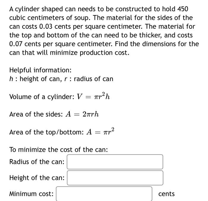 Solved A cylinder shaped can needs to be constructed to hold | Chegg.com