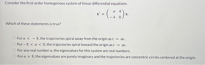 Solved Consider the first-order homogenous system of linear | Chegg.com