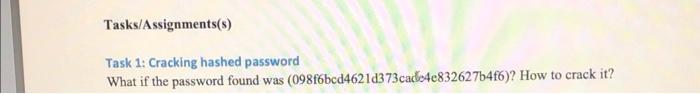 Solved Task 1: Cracking hashed password What if the password | Chegg.com