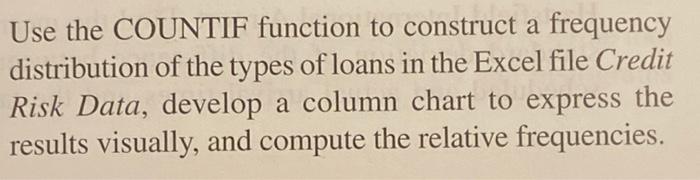 Solved Use the COUNTIF function to construct a frequency | Chegg.com