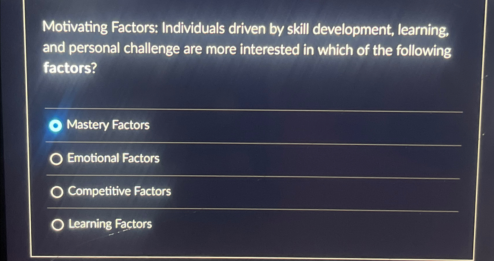 Solved Motivating Factors: Individuals driven by skill | Chegg.com