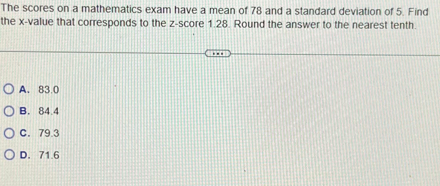 Solved The scores on a mathematics exam have a mean of 78 | Chegg.com
