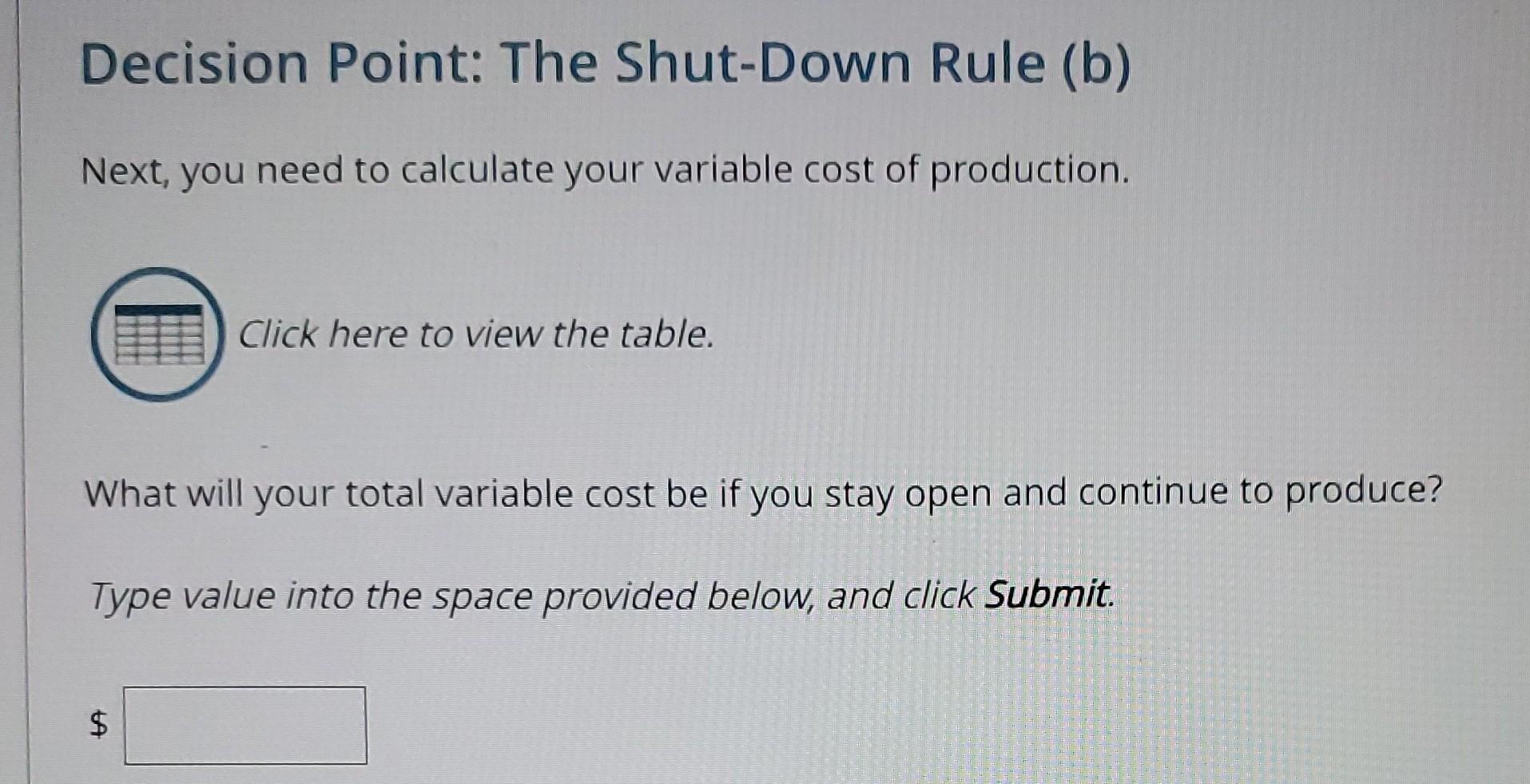 Decision Point: The Shut-Down Rule (b) Next, you need | Chegg.com