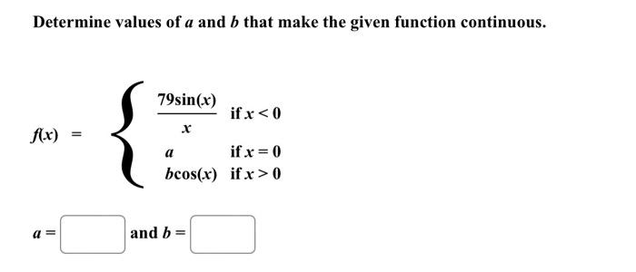 Solved Determine values of a and b that make the given | Chegg.com