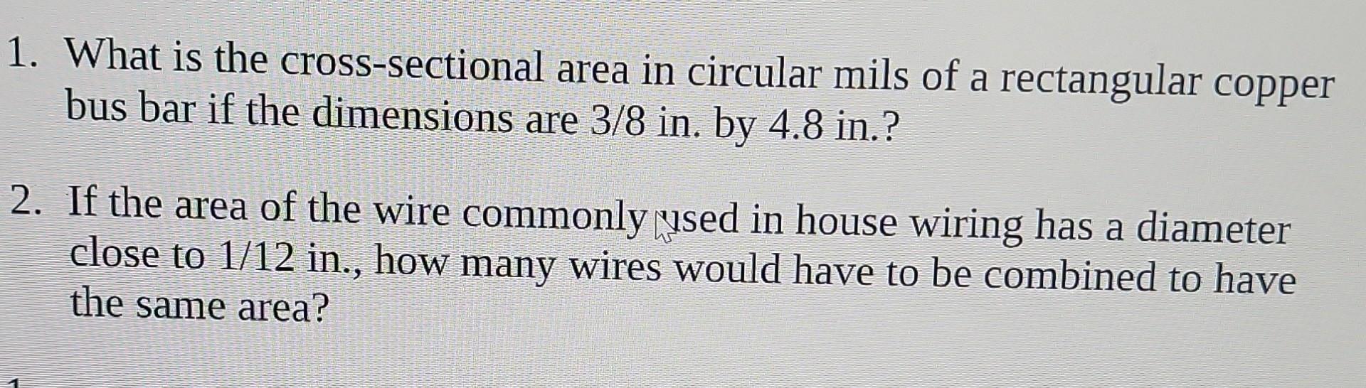 Solved 1. What is the cross-sectional area in circular mils | Chegg.com