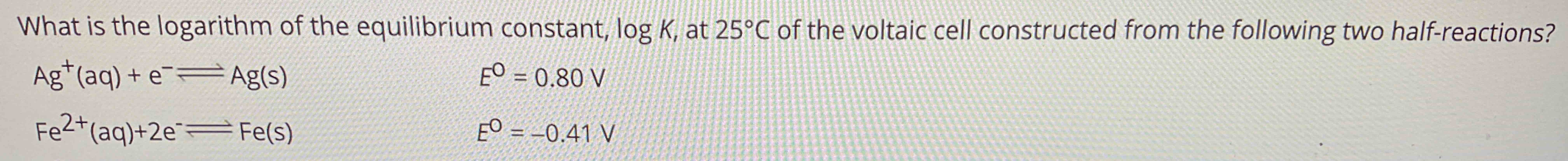 Solved What is the logarithm of the equilibrium constant, | Chegg.com