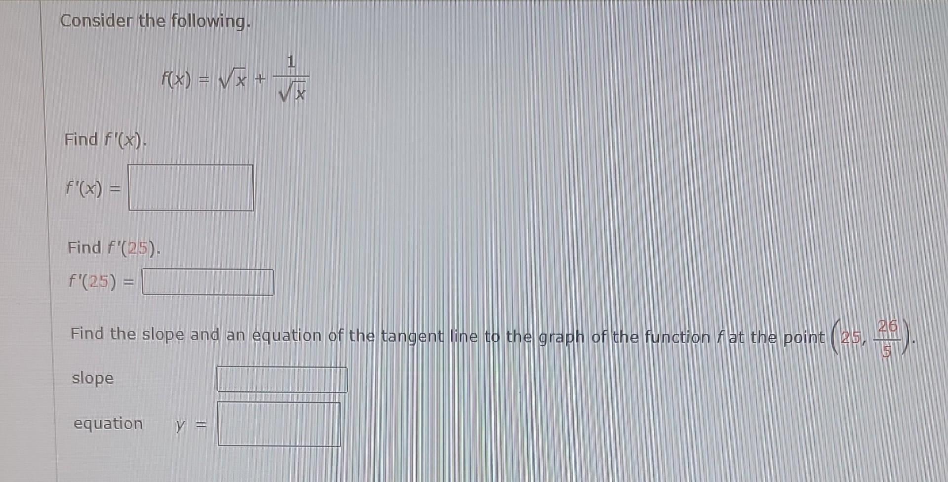 Solved Consider the following. f(x)=x+x1 Find f′(x) f′(x)= | Chegg.com