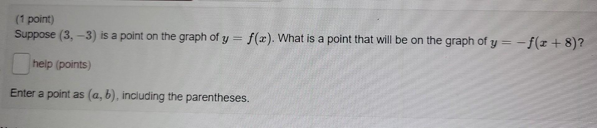 Solved (1 point) Suppose (−3,−4) is a point on the graph of | Chegg.com