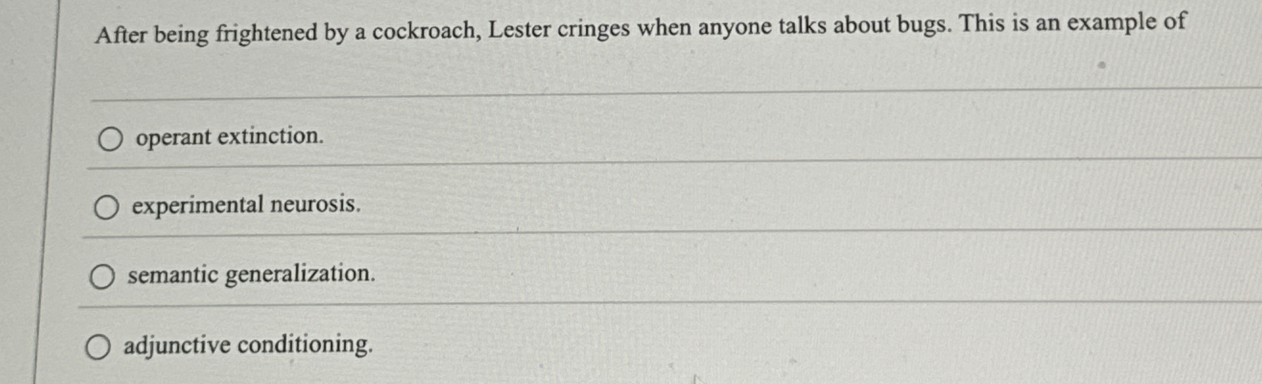 Solved After being frightened by a cockroach, Lester cringes | Chegg.com