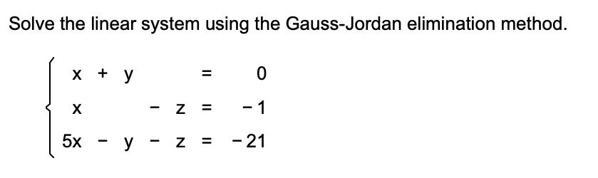 Solve the linear system using the Gauss-Jordan | Chegg.com