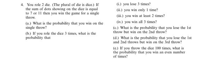 Solved 4. You role 2 die. (The plural of die is dice.) If | Chegg.com