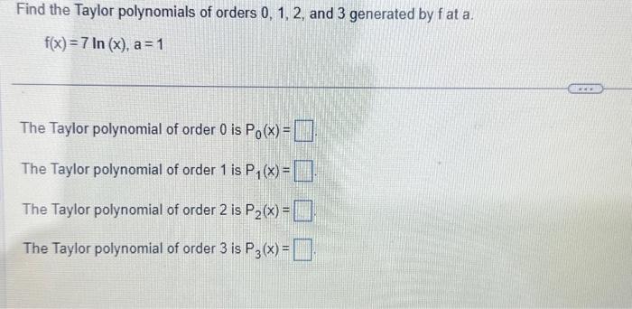 Solved Find the Taylor polynomials of orders 0,1,2, and 3 | Chegg.com