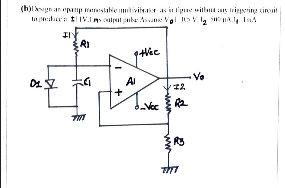 Solved (b) Design an opamp monostable multivibrator as in | Chegg.com