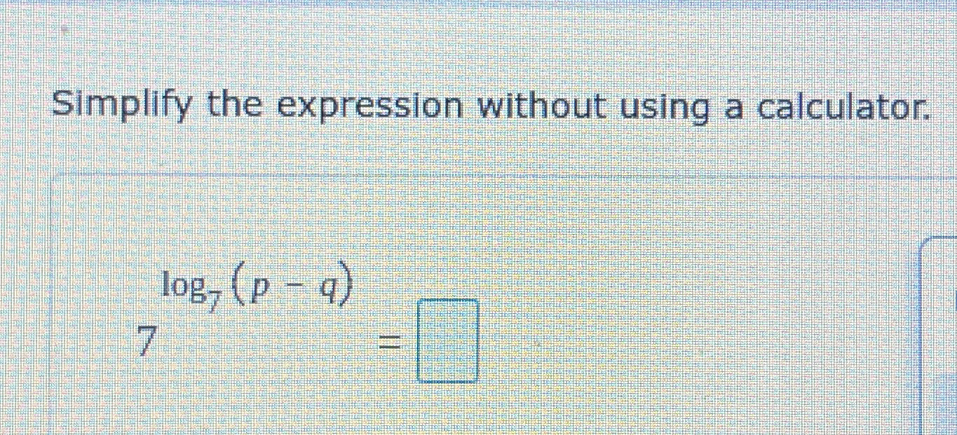 Solved Simplify the expression without using a | Chegg.com