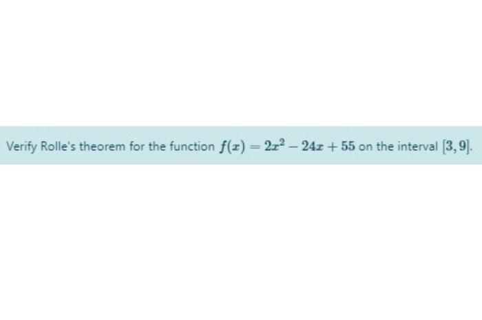 Solved Verify Rolle's theorem for the function f(x) = 2x2 - | Chegg.com
