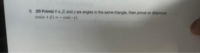 Solved 3) (20 Points) If a, ß, and y are angles in the same | Chegg.com Solved 3) (20 Points) If a, ß, and y are angles in the same | Chegg.com