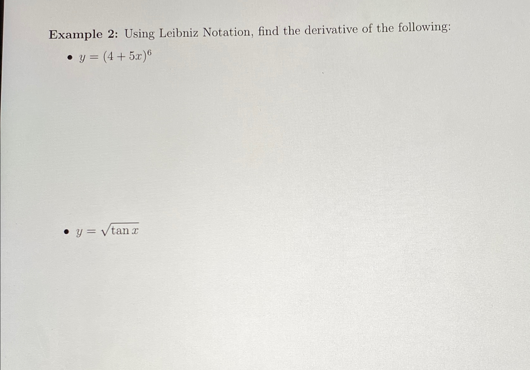 Example 2: Using Leibniz Notation, find the | Chegg.com Example 2: Using Leibniz Notation, find the | Chegg.com