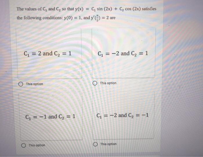 Solved The values of C; and Cy so that y(x) = C, sin (2x) + | Chegg.com