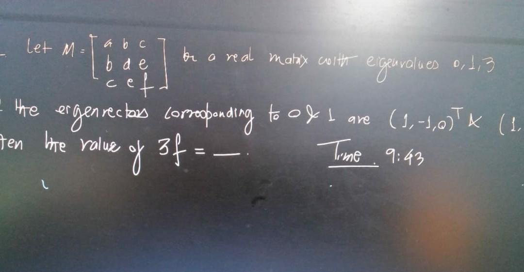 Solved Let M=⎣⎡abcbdecef⎦⎤ be a real matax coith eigenvalues | Chegg.com