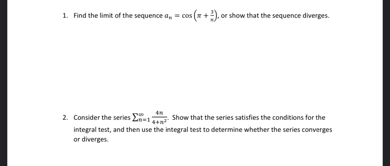 Solved Find the limit of the sequence an=cos(π+3n), ﻿or show | Chegg.com