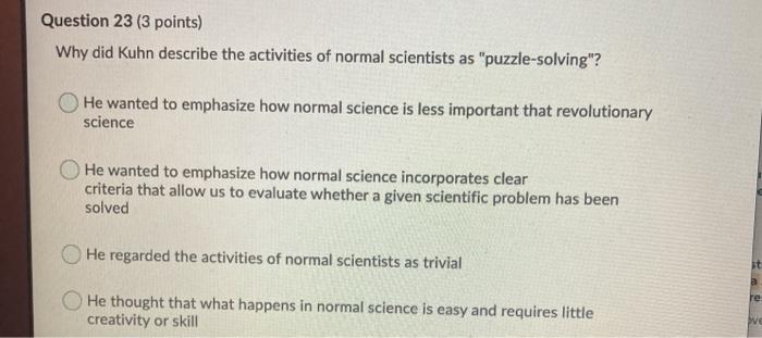 Solved Question 23 3 Points Why Did Kuhn Describe The