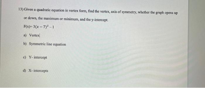 Solved 13) Given a quadratic equation in vertex form, find | Chegg.com