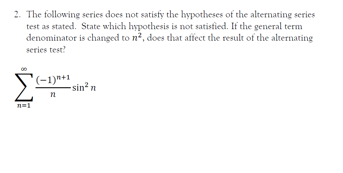 Solved The following series does not satisfy the hypotheses | Chegg.com