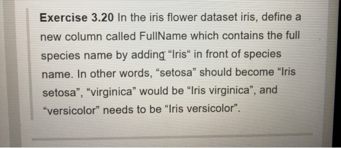 Solved Exercise 3.20 In the iris flower dataset iris, define | Chegg.com