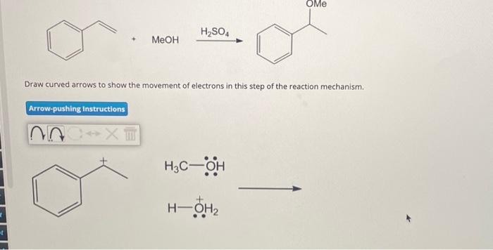 Solved MeOH H2SO4 Draw curved arrows to show the movement of | Chegg.com