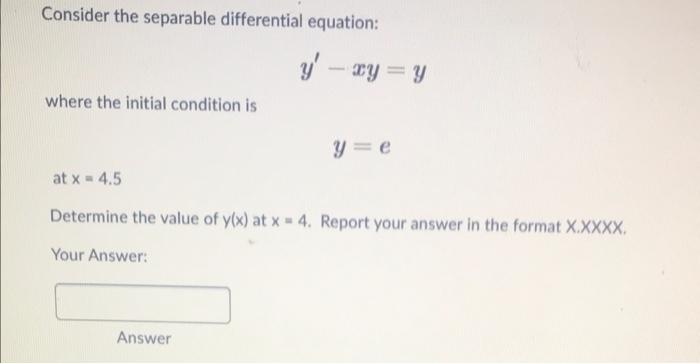 Solved Consider the separable differential equation: y' - | Chegg.com