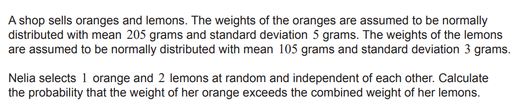 Solved A shop sells oranges and lemons. The weights of the | Chegg.com