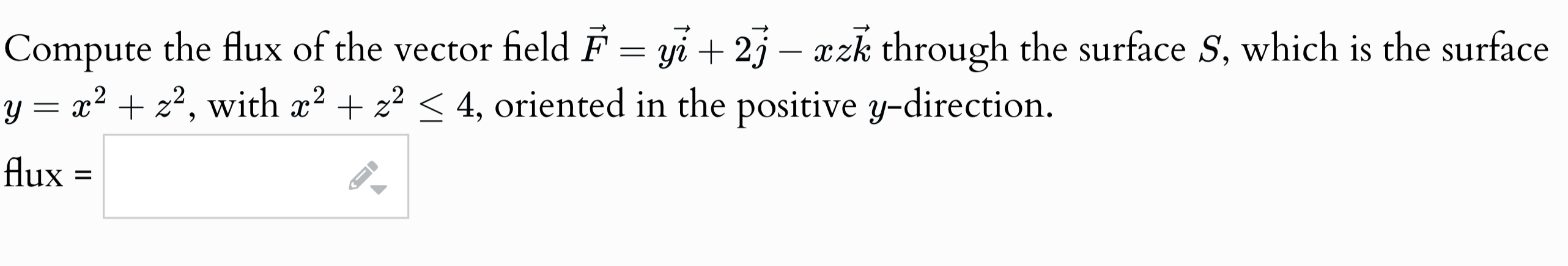 Solved Compute the flux of ﻿the vector field | Chegg.com