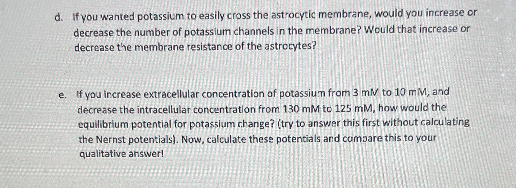 d. ﻿If you wanted potassium to easily cross the | Chegg.com