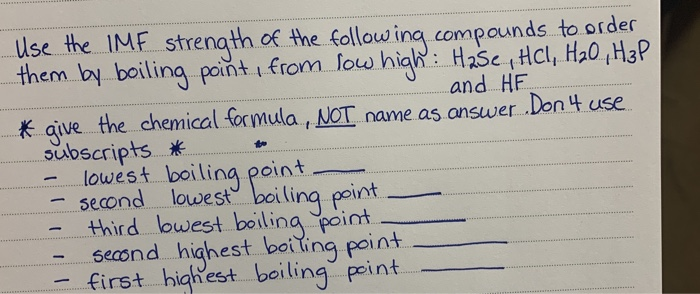 Solved Use the IMF strength of the following compounds to | Chegg.com