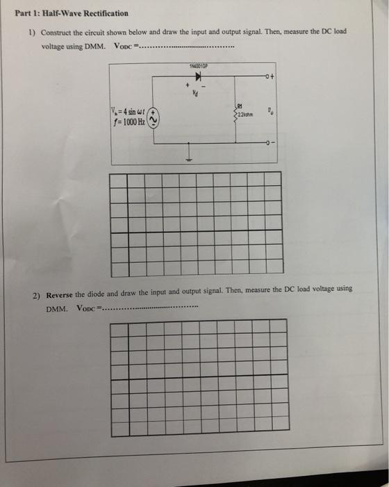 Solved Part 1: Half-Wave Rectification 1) Construct the | Chegg.com
