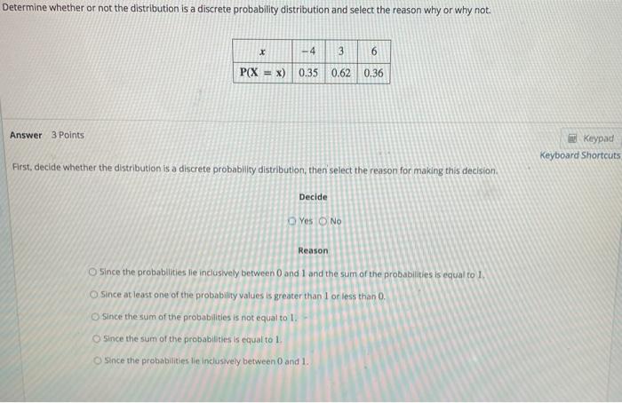 Solved Determine whether or not the distribution is a | Chegg.com