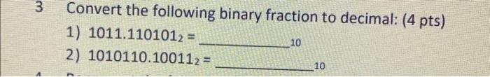 Solved 3 Convert the following binary fraction to decimal: | Chegg.com