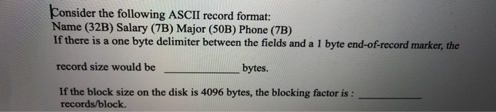 Solved Consider the following ASCII record format: Name | Chegg.com