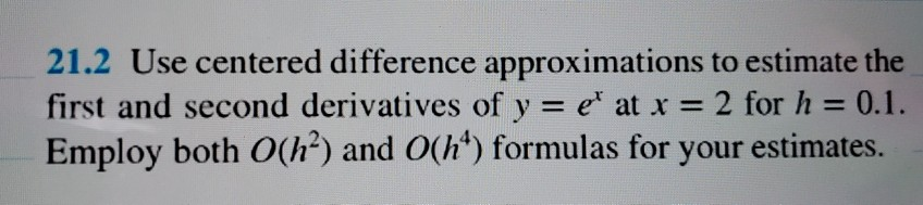 Solved 21.2 Use centered difference approximations to | Chegg.com