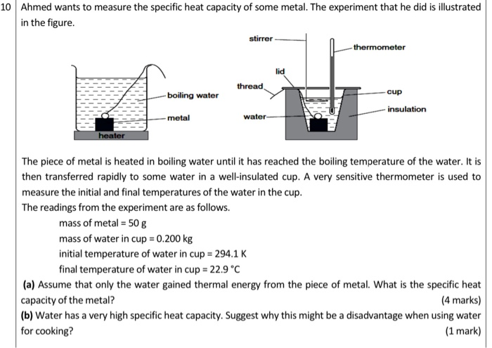 Solved 10 Ahmed wants to measure the specific heat capacity | Chegg.com
