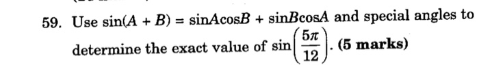 Solved 59. Use sin(A + B) = sinAcosB + sinBcosA and special | Chegg.com