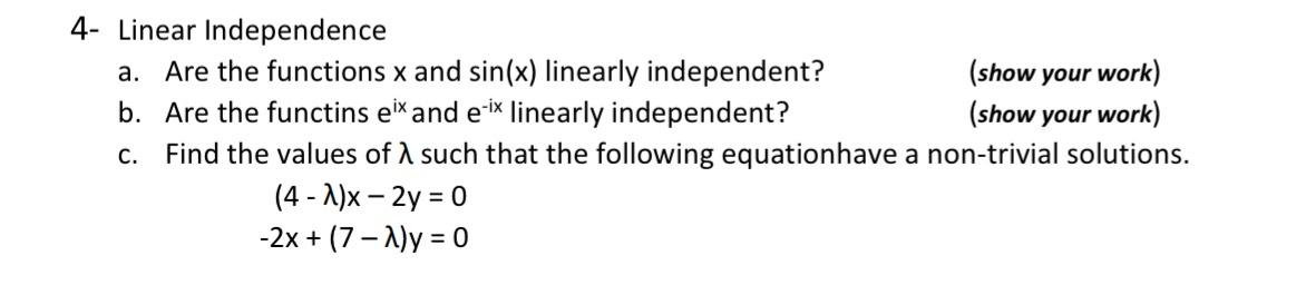 Solved 4- Linear Independence\\na. Are the functions x and | Chegg.com