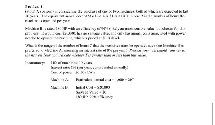 Solved Problem 4 ( 9 pts) A company is considering the | Chegg.com