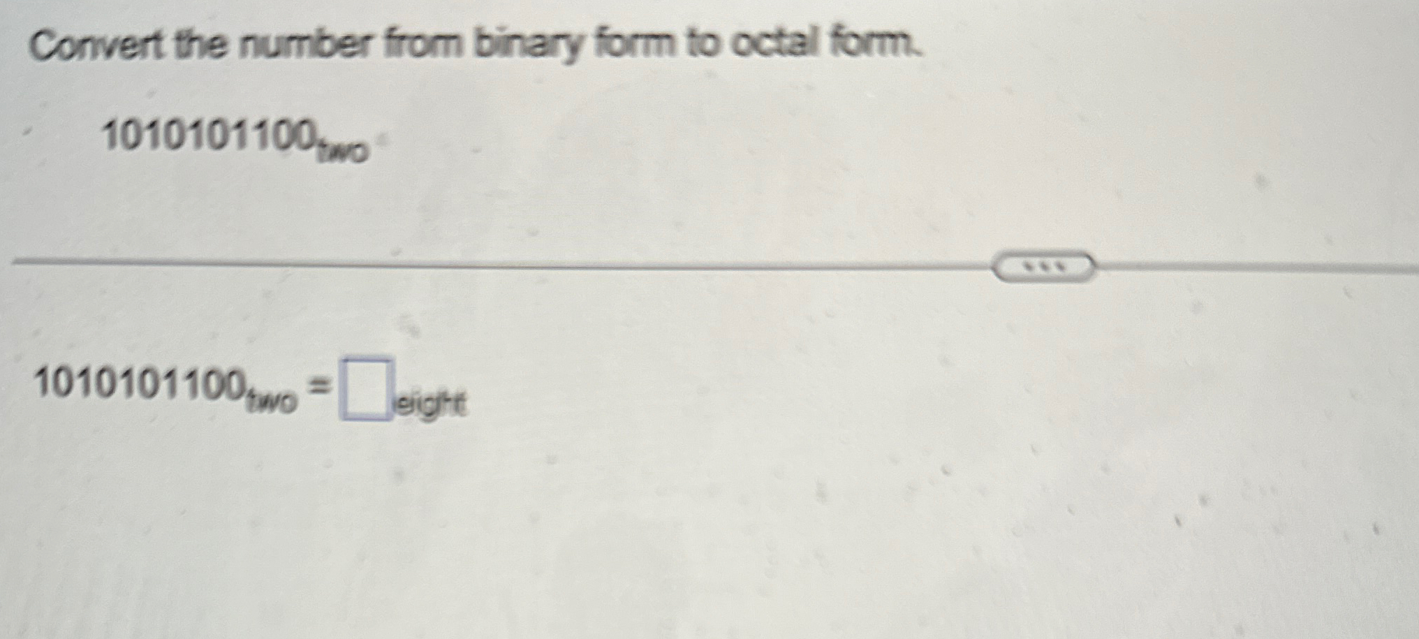 Convert The Number From Binary Form To Octal