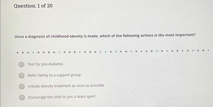 Solved Question: 1 of 20 Once a diagnosis of childhood | Chegg.com