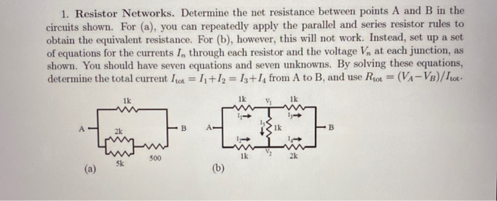 Solved 1. Resistor Networks. Determine the net resistance | Chegg.com