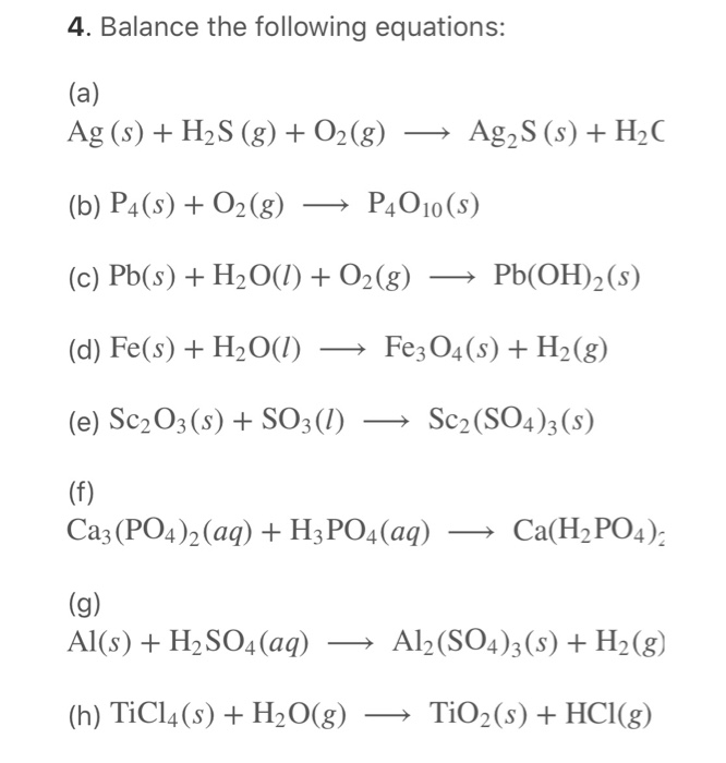 Solved 4. Balance the following equations: (a) Ag (s) + H2S | Chegg.com