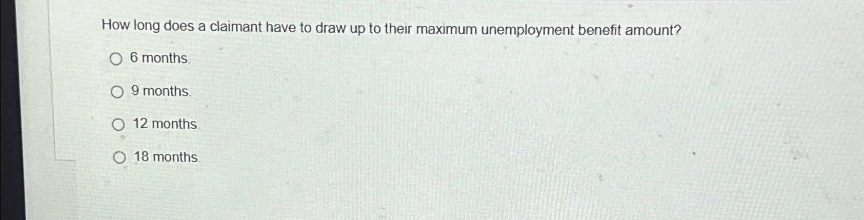 Solved How long does a claimant have to draw up to their | Chegg.com